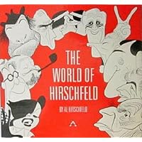 The World of Hirschfeld: Al Hirschfeld, Lloyd Goodrich: 9780810901773 ...