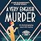 A Very English Murder: An absolutely gripping cozy murder mystery: 1 (A ...