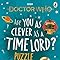 Doctor Who: Are You as Clever as a Time Lord? Puzzle Book (Puzzle Books ...