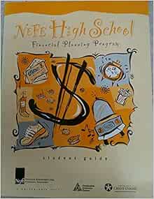 NEFE High School Financial Planning Program, Student Guide, 2006: Nefe ...