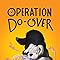 Operation Do-Over: Korman, Gordon: 9780063032743: Amazon.com: Books