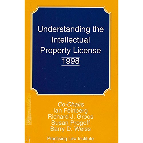 Understanding the intellectual property license, 1998 (Intellectual ...