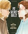 My Secret Bully: Trudy Ludwig, Abigail Marble: 8601419848867: Amazon ...