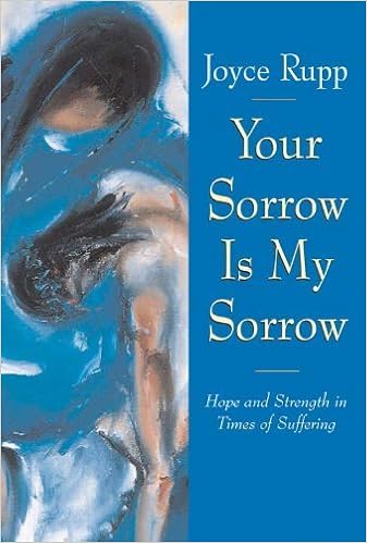 Your Sorrow Is My Sorrow by Sister Joyce Rupp, OSM