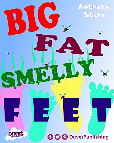 Big Fat Smelly Feet (Stinky Stories Book 2) Book Review and Ratings by ...