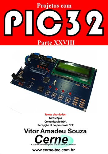 Projetos com PIC32 Parte XXVIII - eBook, Resumo, Ler Online e PDF - por Vitor Amadeu Souza