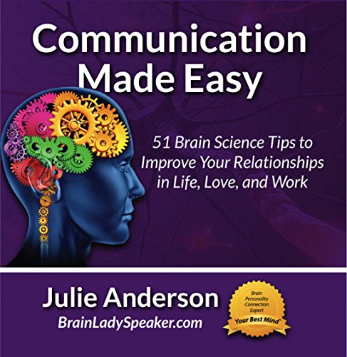 Communication Made Easy: 51 Brain Science Tips to Improve Your ...