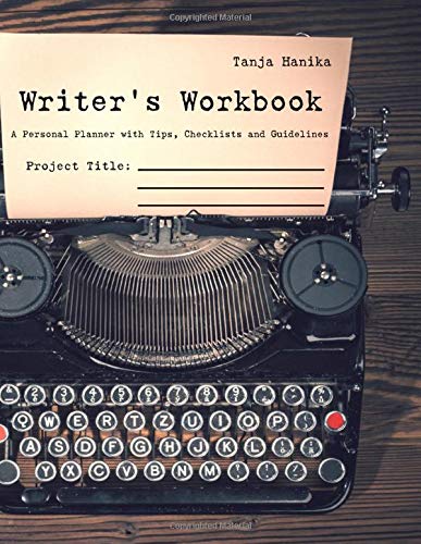 Writer´s Workbook: A Personal Planner with Tips, Checklists and ...
