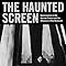 The Haunted Screen: Expressionism in the German Cinema and the ...