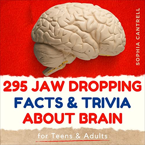 295 Jaw Dropping Facts & Trivia about the Brain for teens & adults ...