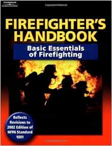 Firefighter's Handbook: Basic Essentials of Firefighting: Delmar ...