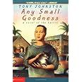 Any Small Goodness: A Novel of the Barrio: Johnston, Tony, Colón, Raúl ...
