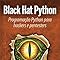 Black Hat Python: Programação Python Para Hackers e Pentesters | Amazon ...