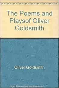 The Poems and Plays of Oliver Goldsmith: Goldsmith, Oliver: Amazon.com ...