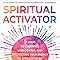 Spiritual Activator: 5 Steps to Clearing, Unblocking, and Protecting ...