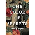 The Color of Secrets: Ashford, Lindsay Jayne: 9781477828434: Amazon.com ...