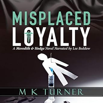 Misplaced Loyalty: Meredith & Hodge Novels, Book 1 (Audio Download ...