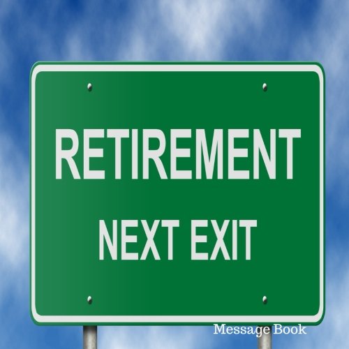Retirement Next Exit Message Book: Guest Book, Keepsake, With 100 ...