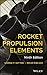 Rocket Propulsion Elements: George P. Sutton, Oscar Biblarz ...