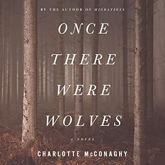 Amazon.com: Once There Were Wolves (Audible Audio Edition): Charlotte ...