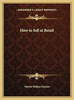 How to Sell at Retail: Charters, Werrett Wallace: 9781169768567: Amazon ...
