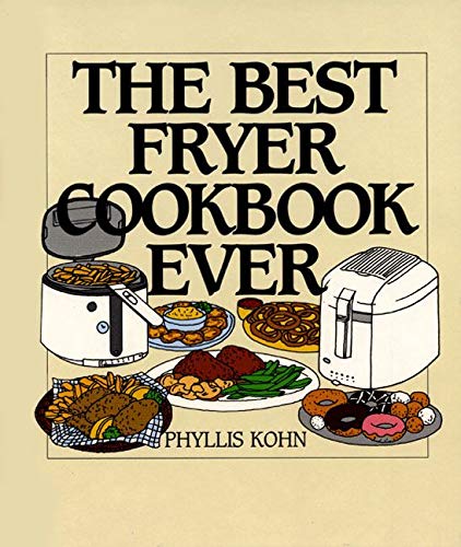Amazon - The Best Fryer Cookbook Ever: Kohn, Phyllis: 9780060187644: Books