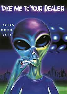 Amazon.com: Posters: Cannabis Poster - Aliens, Take Me To Your Dealer ...