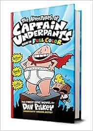 The Adventures of Captain Underpants: Colour Edition: The First Epic ...