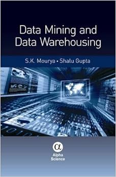 Amazon.com: Data Mining and Data Warehousing: 9781842657577: S. K ...