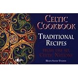 Celtic Cookbook: Traditional Recipes from 6 Celtic Lands: Helen Smith ...