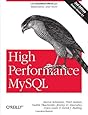 High Performance MySQL: Optimization, Backups, Replication, and More: Baron Schwartz, Peter ...