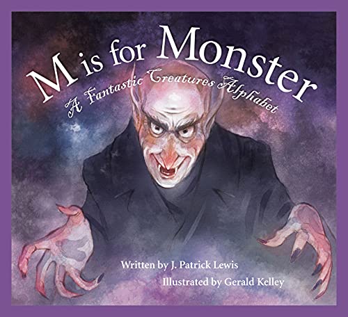 M is for Monster: A Fantastic Creatures Alphabet: Lewis, Patrick ...