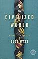The Civilized World: Wyss, Susi: 9780805093629: Amazon.com: Books
