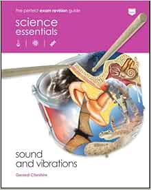 Sound and Vibrations (Science Essentials Physics): Cheshire, Gerard ...