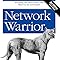 Network Warrior: Everything You Need to Know That Wasn't on the CCNA ...