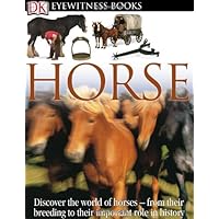 Horse (DK Eyewitness Books): Clutton-Brock, Juliet: 9780756637750: Amazon.com: Books