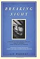 Breaking Night: A Memoir of Forgiveness, Survival, and My Journey from ...