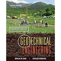 Principles of Geotechnical Engineering: Das, Braja M., Sobhan, Khaled: 9781133108665: Amazon.com ...