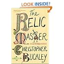 The Relic Master: A Novel - Kindle edition by Christopher Buckley ...