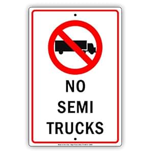 No Semi Trucks With Symbol Allowed Aluminum Metal Sign 8"x12": Amazon ...