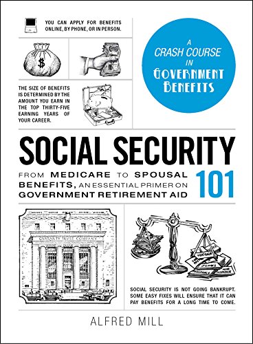Social Security 101: From Medicare to Spousal Benefits, an Essential ...
