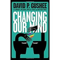 Changing Our Mind: Gushee, David P, Vines, Matthew, McLaren, Brian D ...