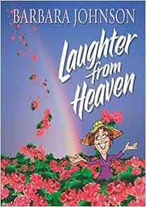 [(Laughter from Heaven)] [By (author) Barbara Johnson] published on ...
