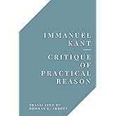 Critique of Practical Reason (Hackett Classics): Kant, Immanuel, Pluhar ...
