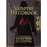 The New Vampire's Handbook: A Guide for the Recently Turned Creature of ...
