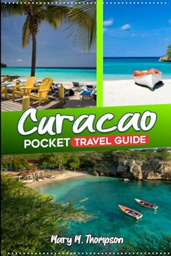 Curacao Pocket Travel Guide: Island Odyssey Unveiled: Navigating the ...
