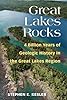 Great Lakes Rocks: 4 Billion Years of Geologic History in the Great ...