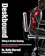 Deskbound : Standing Up to a Sitting World: Amazon.co.uk: Kelly ...