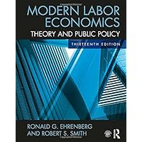 Modern Labor Economics: Theory and Public Policy (12th Edition ...