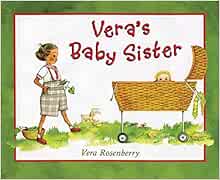 Vera's Baby Sister: Rosenberry, Vera: 9780805071269: Books: Amazon.com